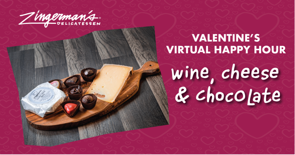 Valentine Virtual Happy Hour: Wine, Cheese & Chocolate – Zingerman's Deli