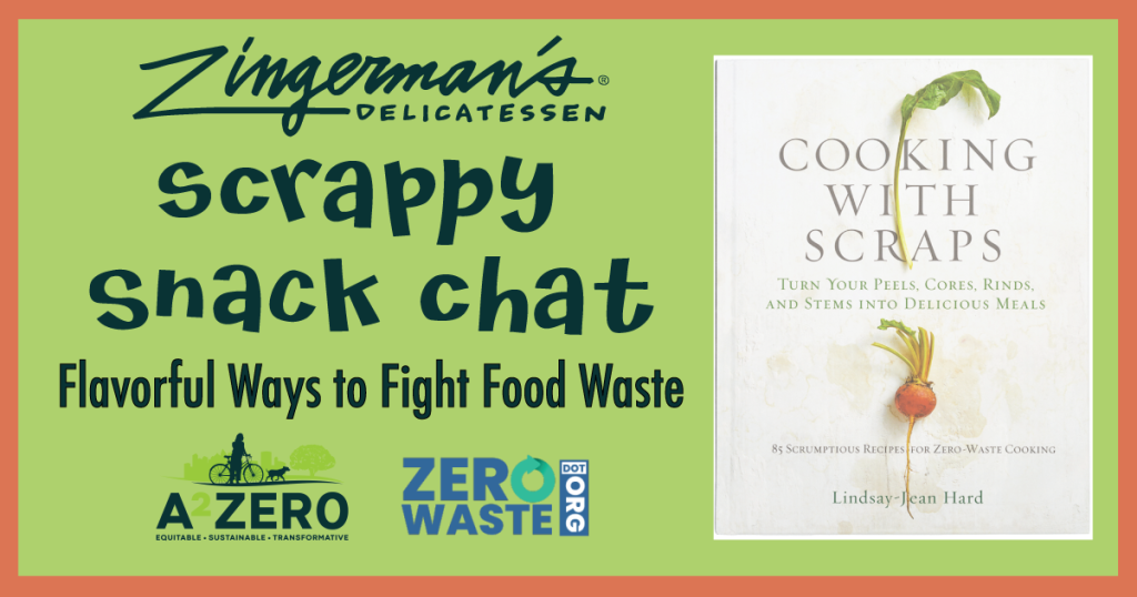 Scrappy Snack Chat: Flavorful Ways to Fight Food Waste - Zingerman's Deli